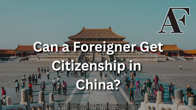 How Can I Get Chinese Citizenship? By Descent, Marriage, or Naturalization